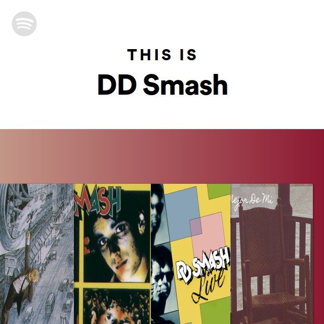 This Is DD Smash - playlist by Spotify | Spotify