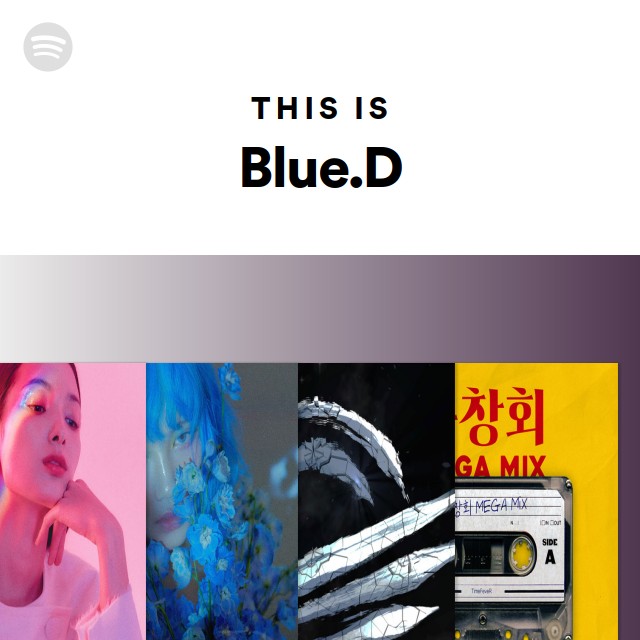 This Is Blue.D - playlist by Spotify | Spotify