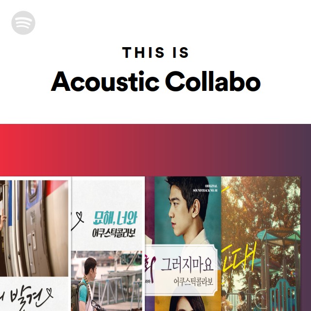 This Is Acoustic Collabo - playlist by Spotify | Spotify