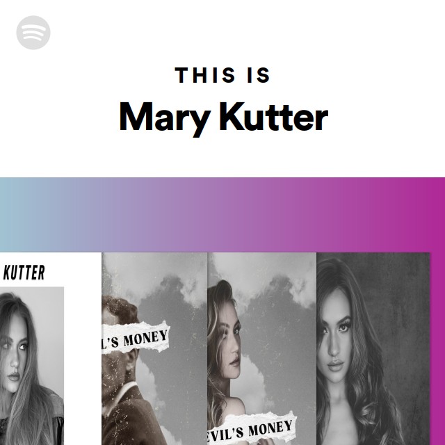 This Is Mary Kutter - playlist by Spotify | Spotify