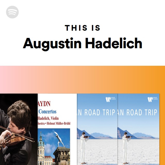 This Is Augustin Hadelich - playlist by Spotify | Spotify