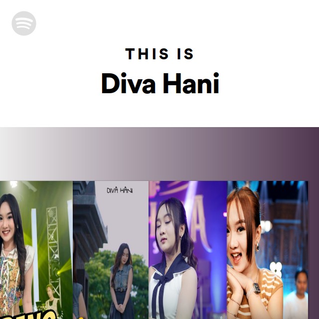 This Is Diva Hani - playlist by Spotify | Spotify
