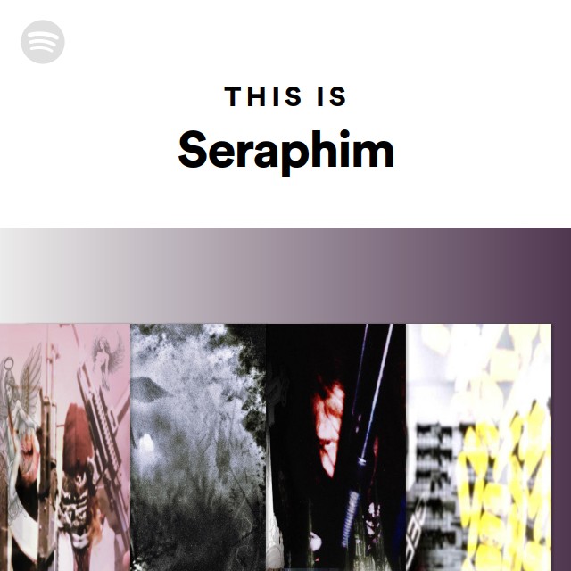 This Is Seraphim | Spotify Playlist
