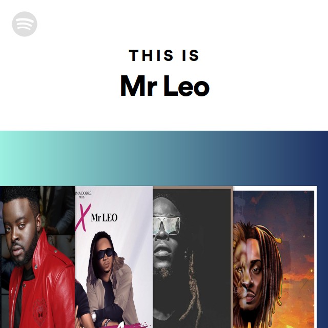 This Is Mr Leo - playlist by Spotify | Spotify