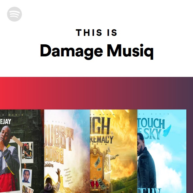 This Is Damage Musiq | Spotify Playlist