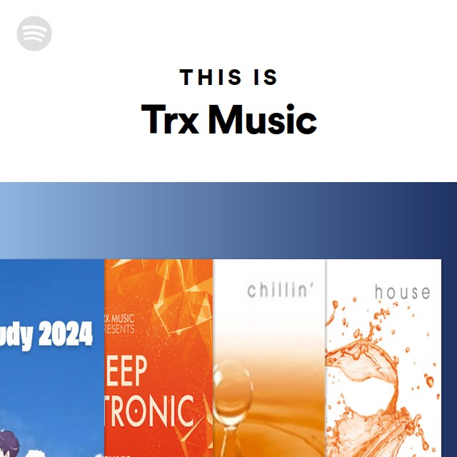 This Is Trx Music - playlist by Spotify | Spotify