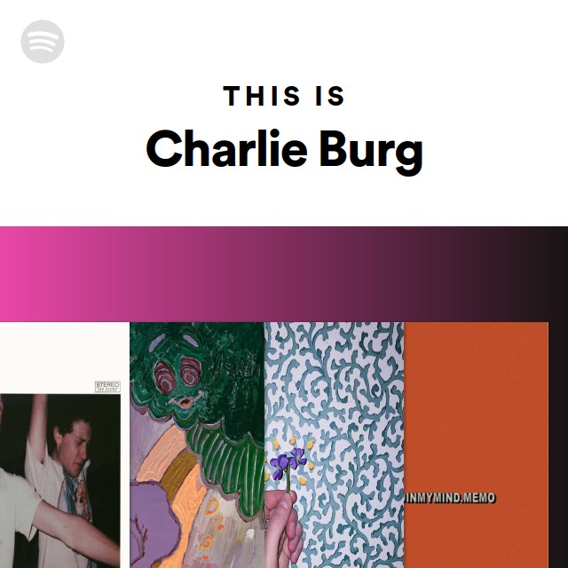 This Is Charlie Burg - playlist by Spotify | Spotify