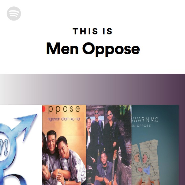 This Is Men Oppose - playlist by Spotify | Spotify