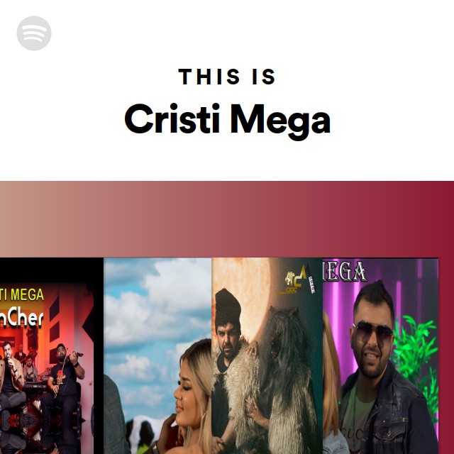 This Is Cristi Mega - playlist by Spotify | Spotify