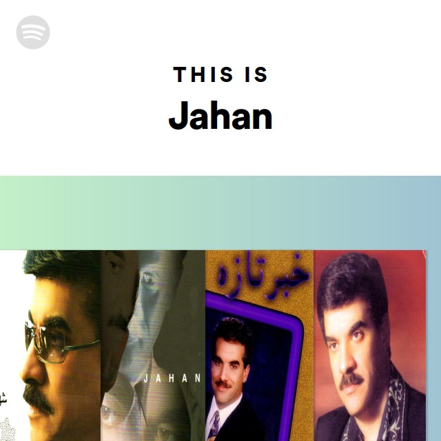This Is Jahan - playlist by Spotify | Spotify