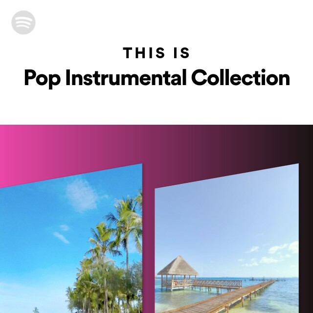 This Is Pop Instrumental Collection - playlist by Spotify | Spotify