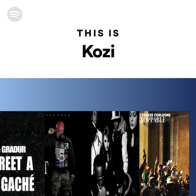 This Is Kozi - playlist by Spotify | Spotify