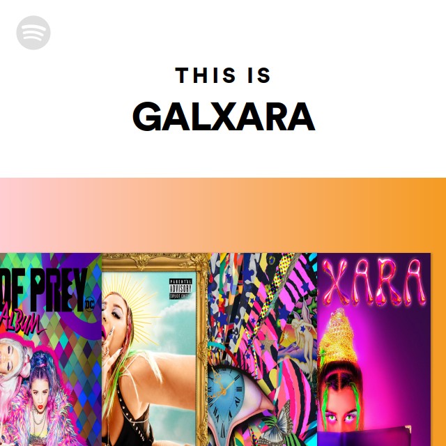 This Is GALXARA | Spotify Playlist