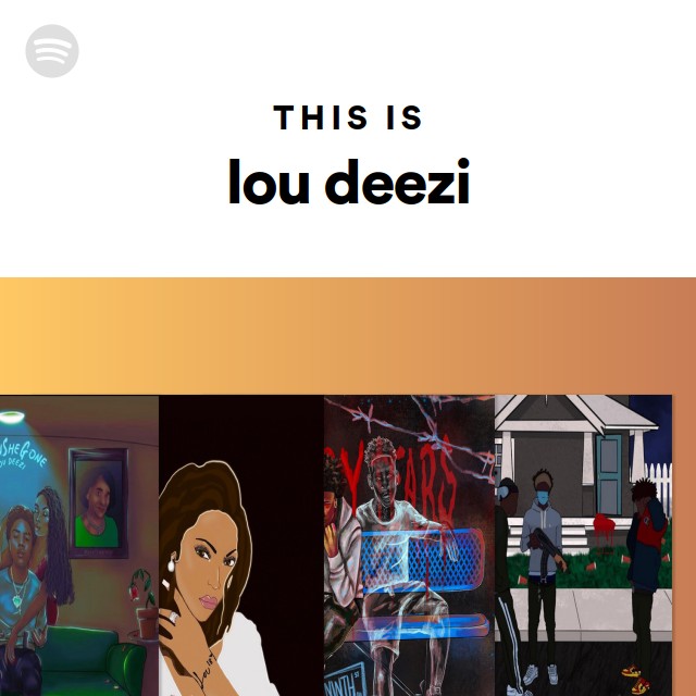 This Is lou deezi - playlist by Spotify | Spotify