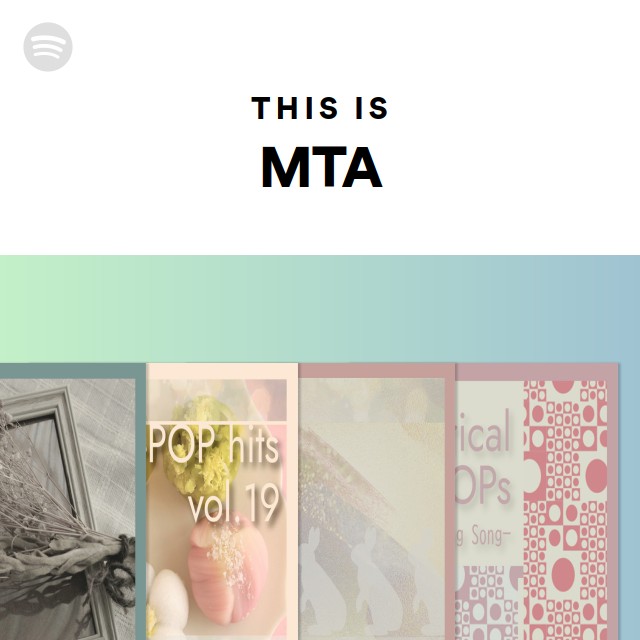 This Is MTA - playlist by Spotify | Spotify