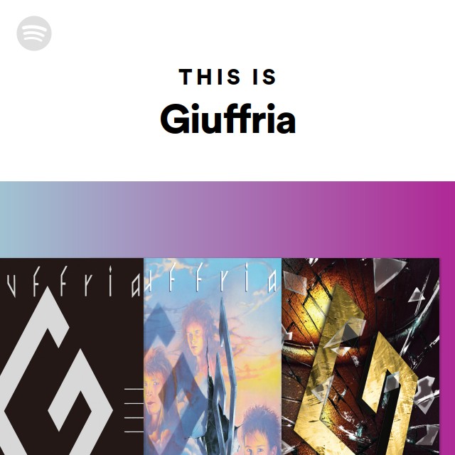 This Is Giuffria - playlist by Spotify | Spotify