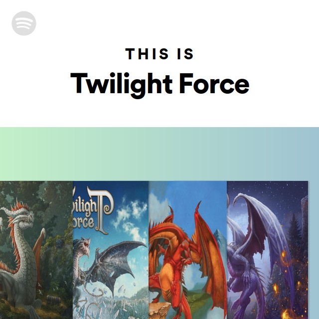 This Is Twilight Force - playlist by Spotify | Spotify