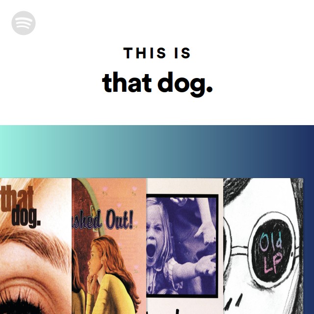 This Is that dog. - playlist by Spotify | Spotify