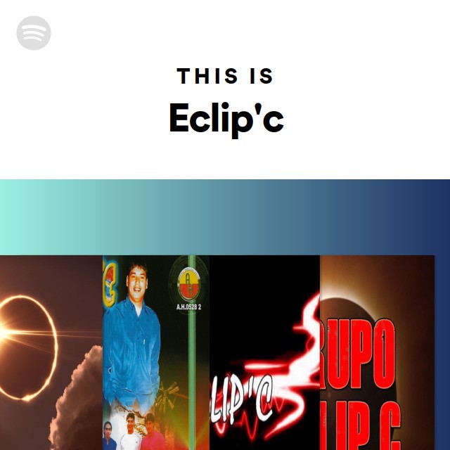 This Is Eclip'c - playlist by Spotify | Spotify