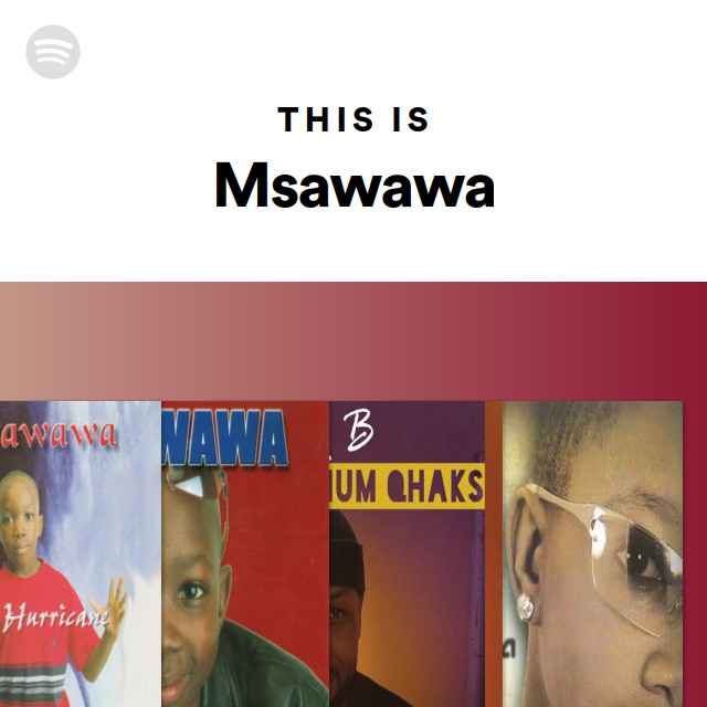 This Is Msawawa - playlist by Spotify | Spotify