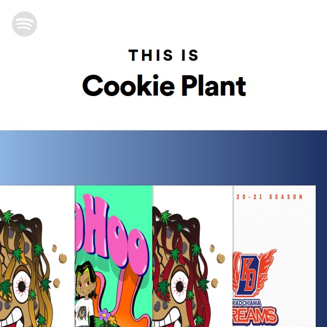 This Is Cookie Plant | Spotify Playlist