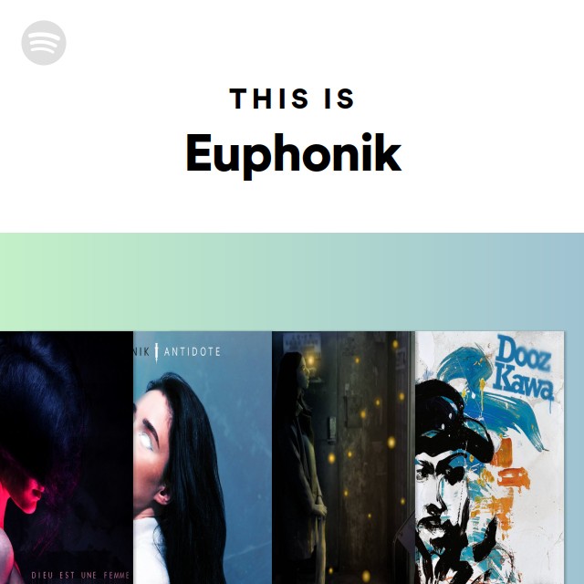 This Is Euphonik - playlist by Spotify | Spotify