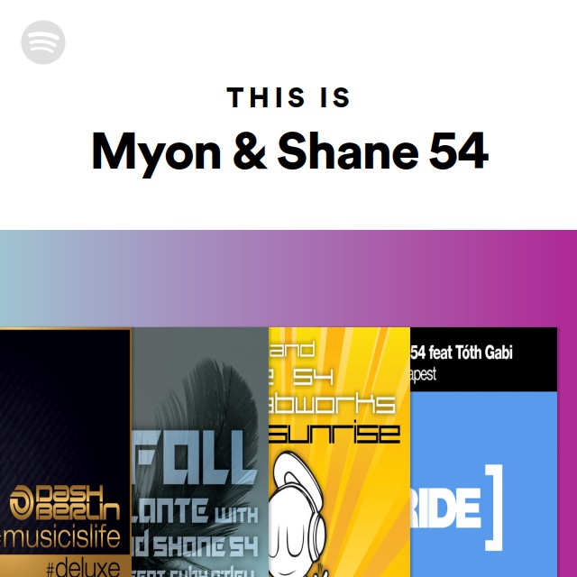 This Is Myon & Shane 54 - playlist by Spotify | Spotify