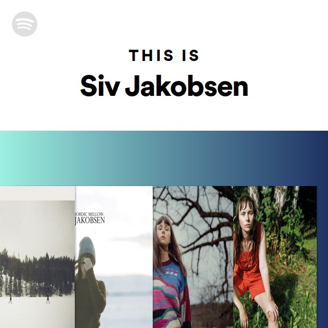 This Is Siv Jakobsen - playlist by Spotify | Spotify