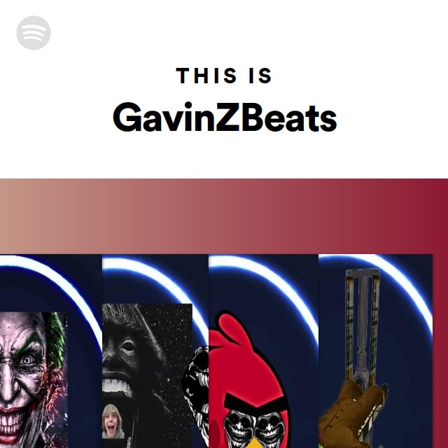 This Is GavinZBeats | Spotify Playlist
