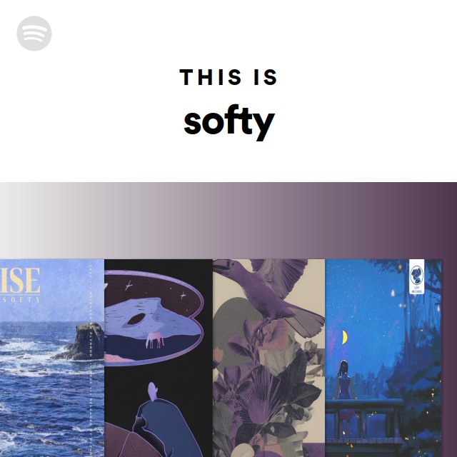 This Is softy - playlist by Spotify | Spotify