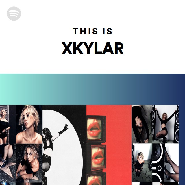This Is XKYLAR | Spotify Playlist