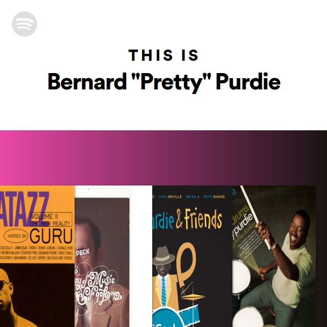 This Is Bernard "Pretty" Purdie - playlist by Spotify | Spotify