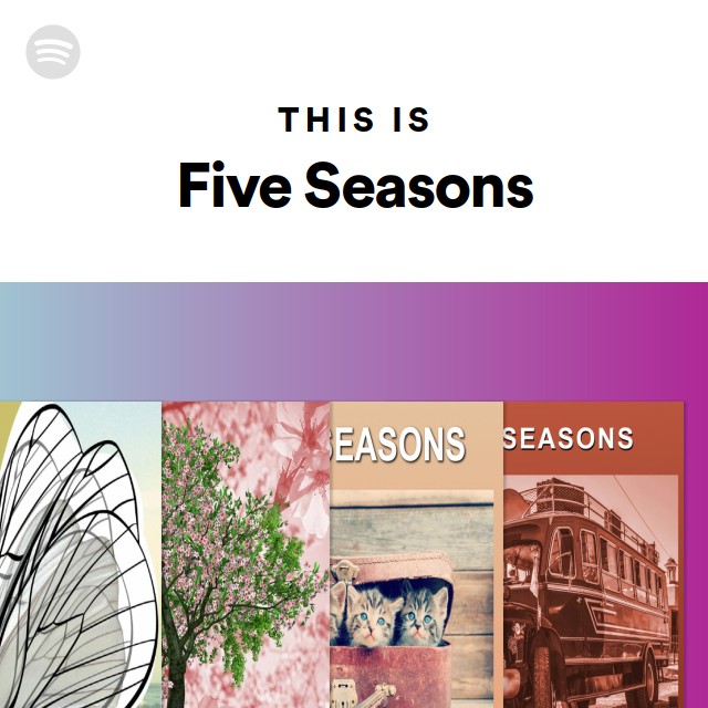This Is Five Seasons - playlist by Spotify | Spotify