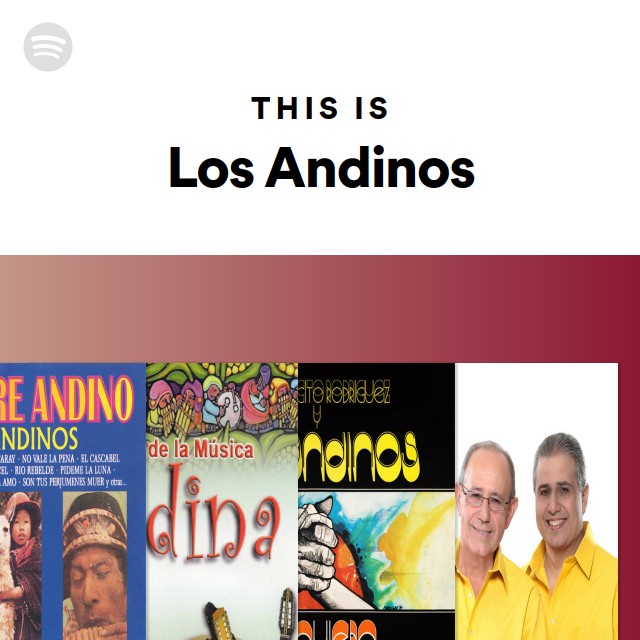 This Is Los Andinos - playlist by Spotify | Spotify