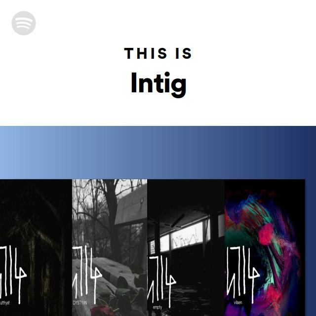 This Is Intig - playlist by Spotify | Spotify