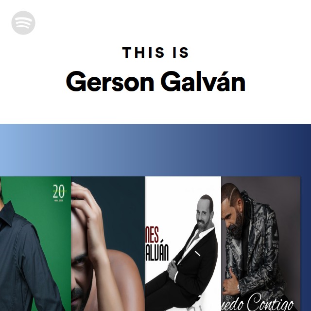This Is Gerson Galván - playlist by Spotify | Spotify