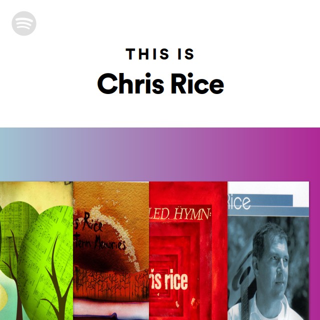 This Is Chris Rice - playlist by Spotify | Spotify
