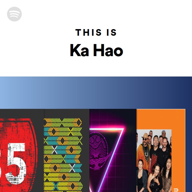 This Is Ka Hao | Spotify Playlist