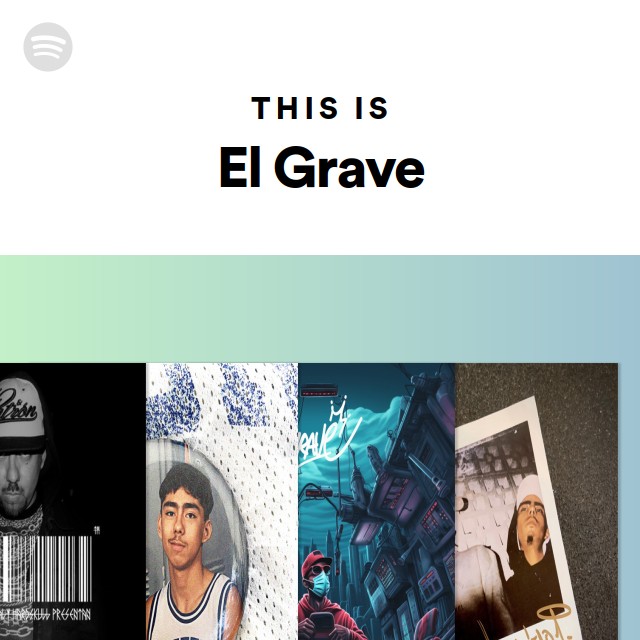 This Is El Grave | Spotify Playlist