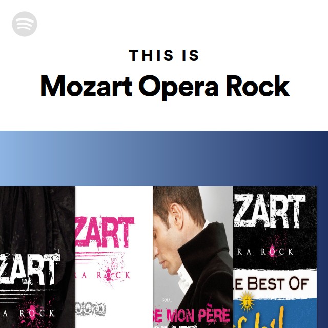 This Is Mozart Opera Rock - playlist by Spotify | Spotify