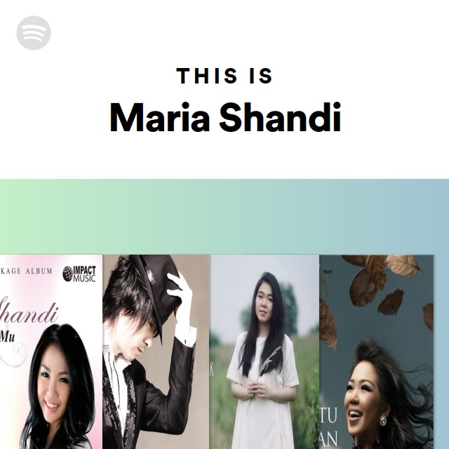 This Is Maria Shandi - playlist by Spotify | Spotify