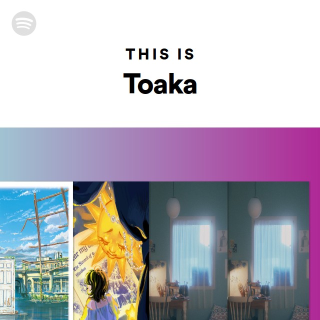 This Is Toaka - playlist by Spotify | Spotify