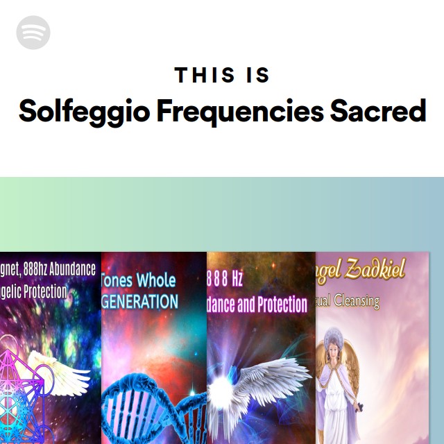 This Is Solfeggio Frequencies Sacred - playlist by Spotify | Spotify