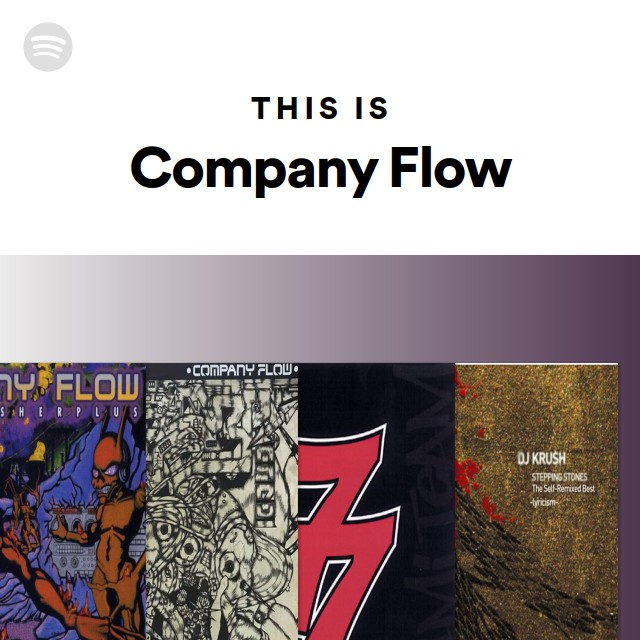 This Is Company Flow - playlist by Spotify | Spotify