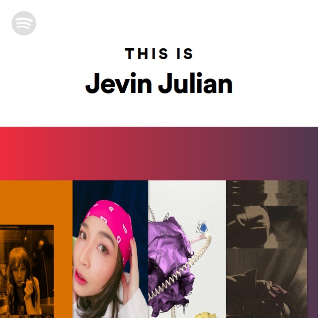 This Is Jevin Julian - playlist by Spotify | Spotify