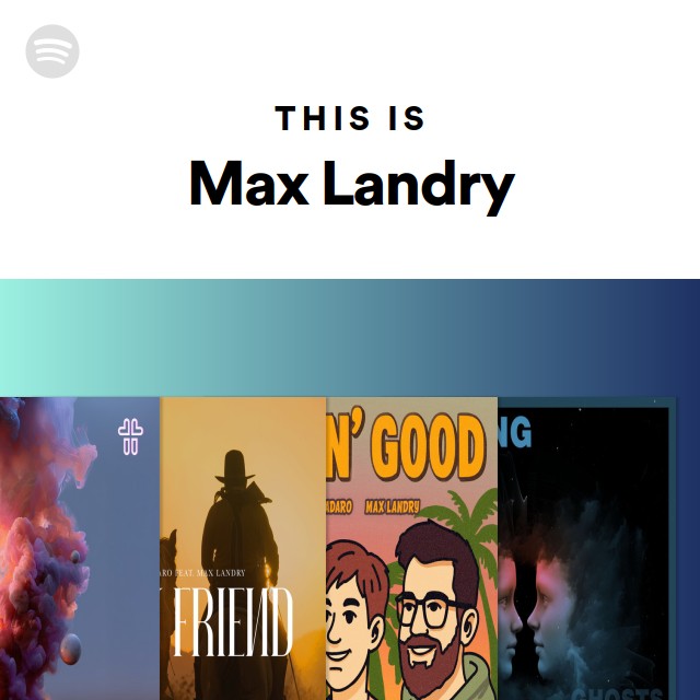 This Is Max Landry | Spotify Playlist