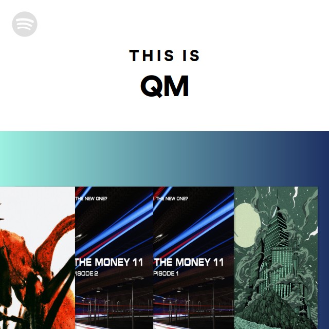 This Is QM - playlist by Spotify | Spotify