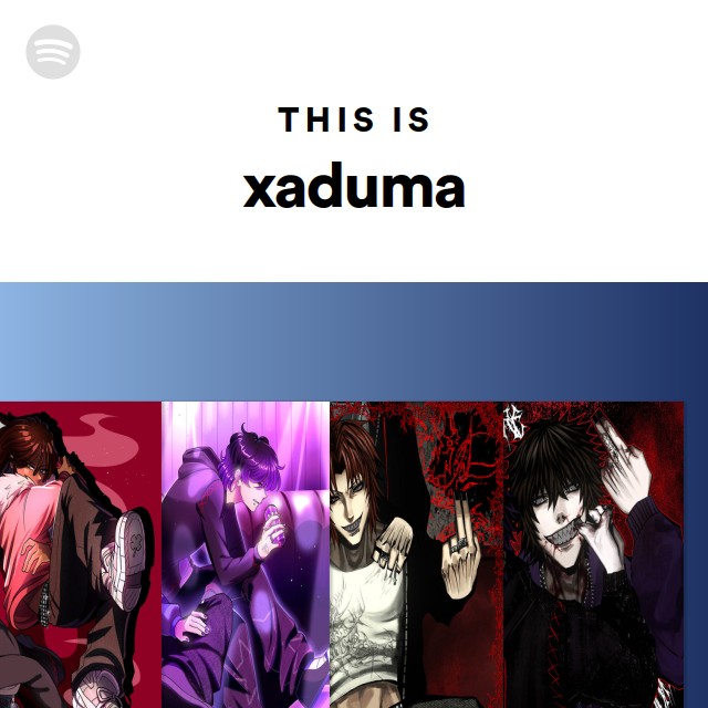 This Is xaduma - playlist by Spotify | Spotify