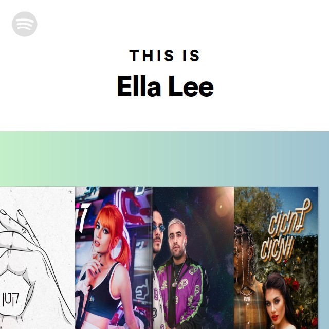 This Is Ella Lee - playlist by Spotify | Spotify