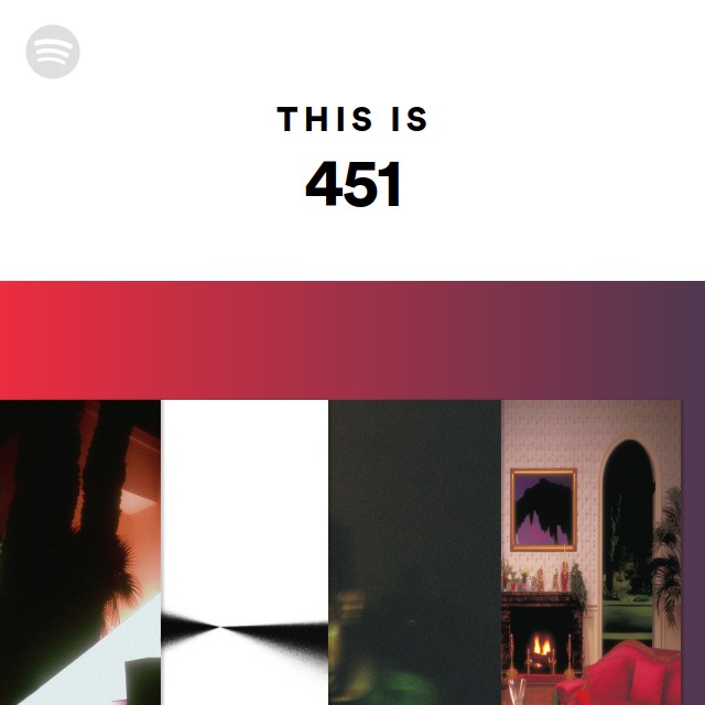 This Is 451 - playlist by Spotify | Spotify